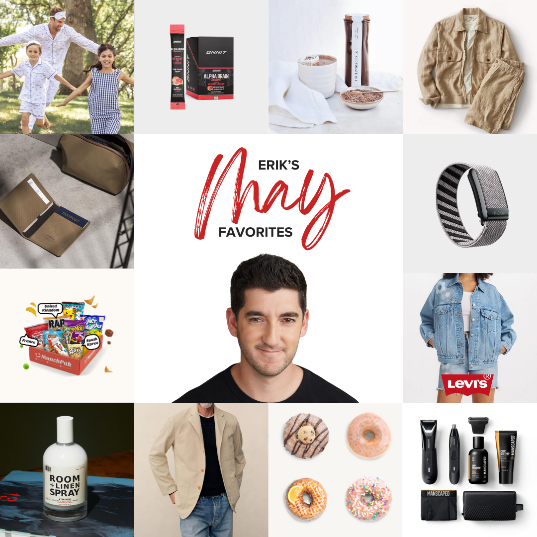 Erik's May Favorites - Special Father's Day Edition - Erik Huberman